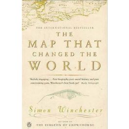 The Map That Changed the World: The Tale of William Smith and the Birth ...