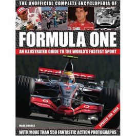The Complete Unofficial Encyclopedia of Formula One: An Illustrated ...