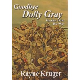 Goodbye Dolly Gray: The Story of the Boer War