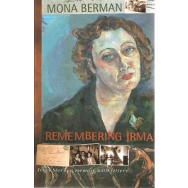 Remembering Irma: Irma Stern - A Memoir with Letters