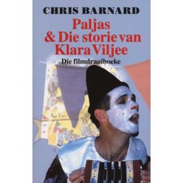 Paljas & Die Storie van Klara Viljee: Die Filmdraaiboeke