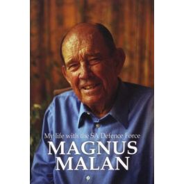 Magnus Malan: My Life with the SA Defence Force