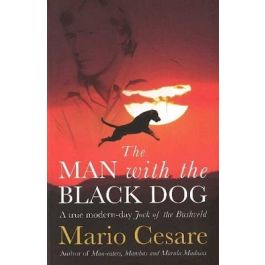 The Man with the Black Dog: A True Modern-day Jock of the Bushveld